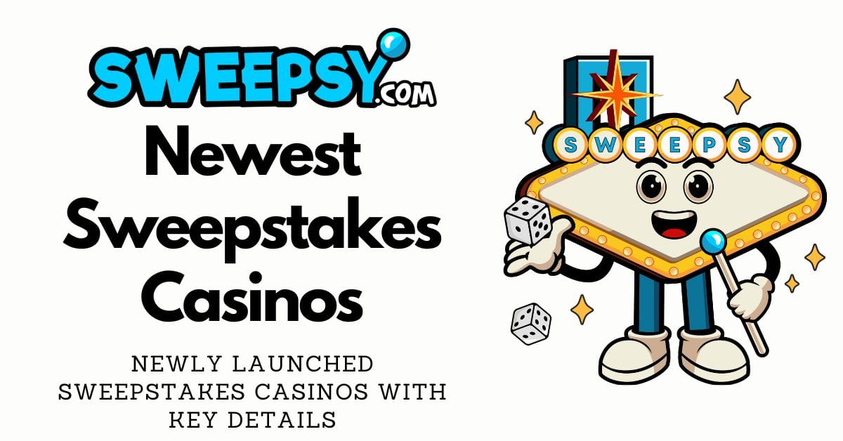 New Sweepstakes Casinos USA: Brand New + Upcoming in 2026